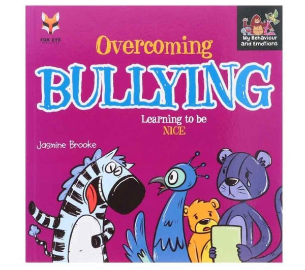 Overcoming Bullying - Learning to Be Nice (My Behaviour and Emotions ...