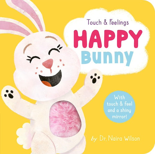 Happy Bunny (My First Behaviours Touch & Feelings) – Benny's Books