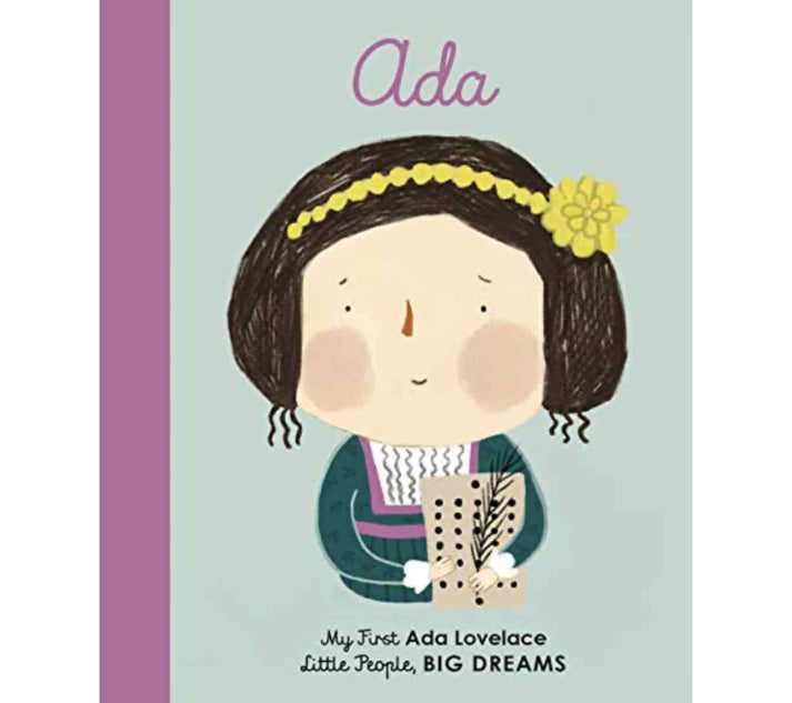 My First Ada Lovelace - Little People, Big Dreams – Benny's Books