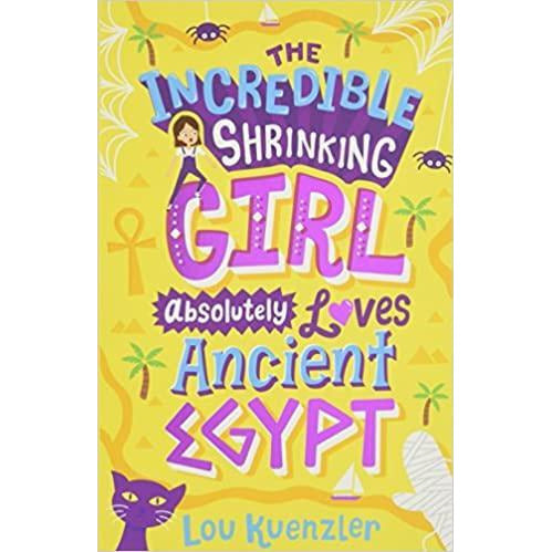 The Incredible Shrinking Girl Absolutely Loves Ancient Egypt – Benny's ...